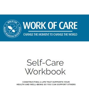 Work of Care, Self Care Workbook - Work of Care